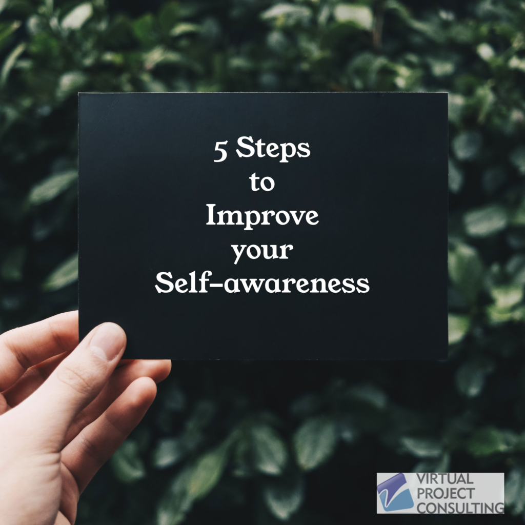 5 Practical Steps to Improve your Self-awareness | Virtual Project ...